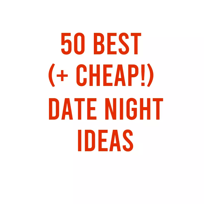 50 Best (Fun!) Cheap Date Ideas