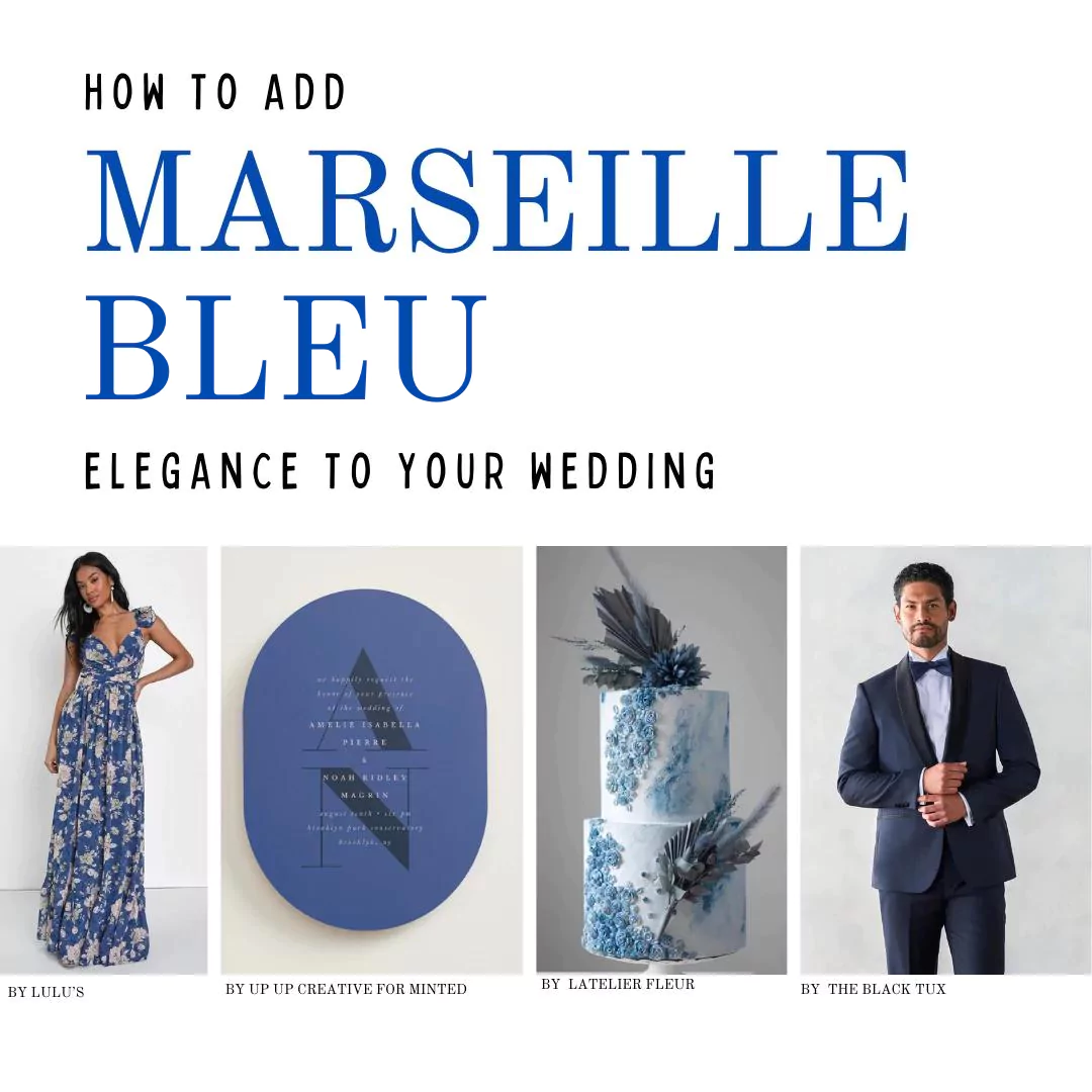 How to Add Marseille Bleu Elegance to Your Wedding: 2024 Colors