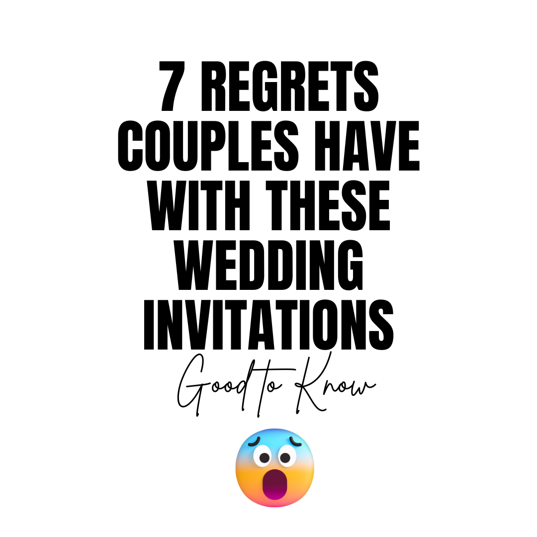 7 Regrets Couples Have With These Wedding Invitations