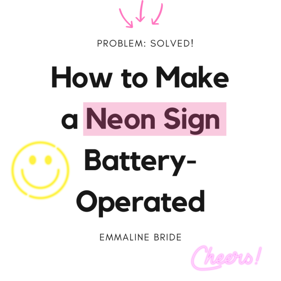 How To Make a Neon Sign Battery-Operated: No Outlet, No Prob!
