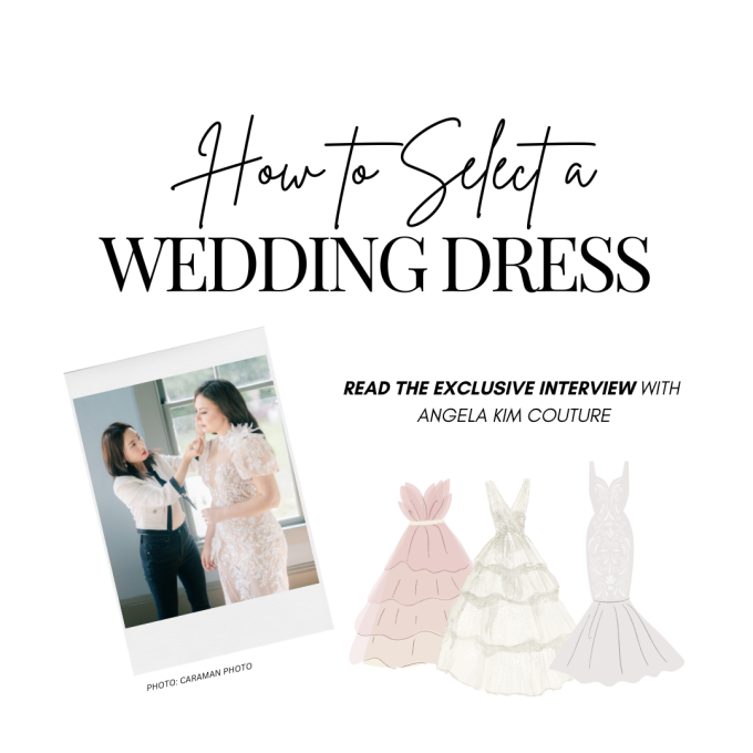 How to Select a Wedding Dress: Expert Tips by Angela Kim Couture