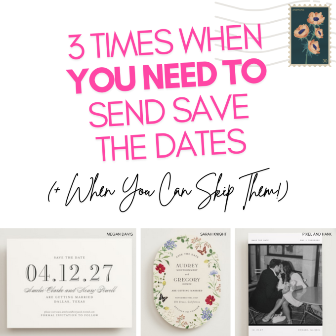 Here's When You NEED To Send Save the Dates vs. Optional