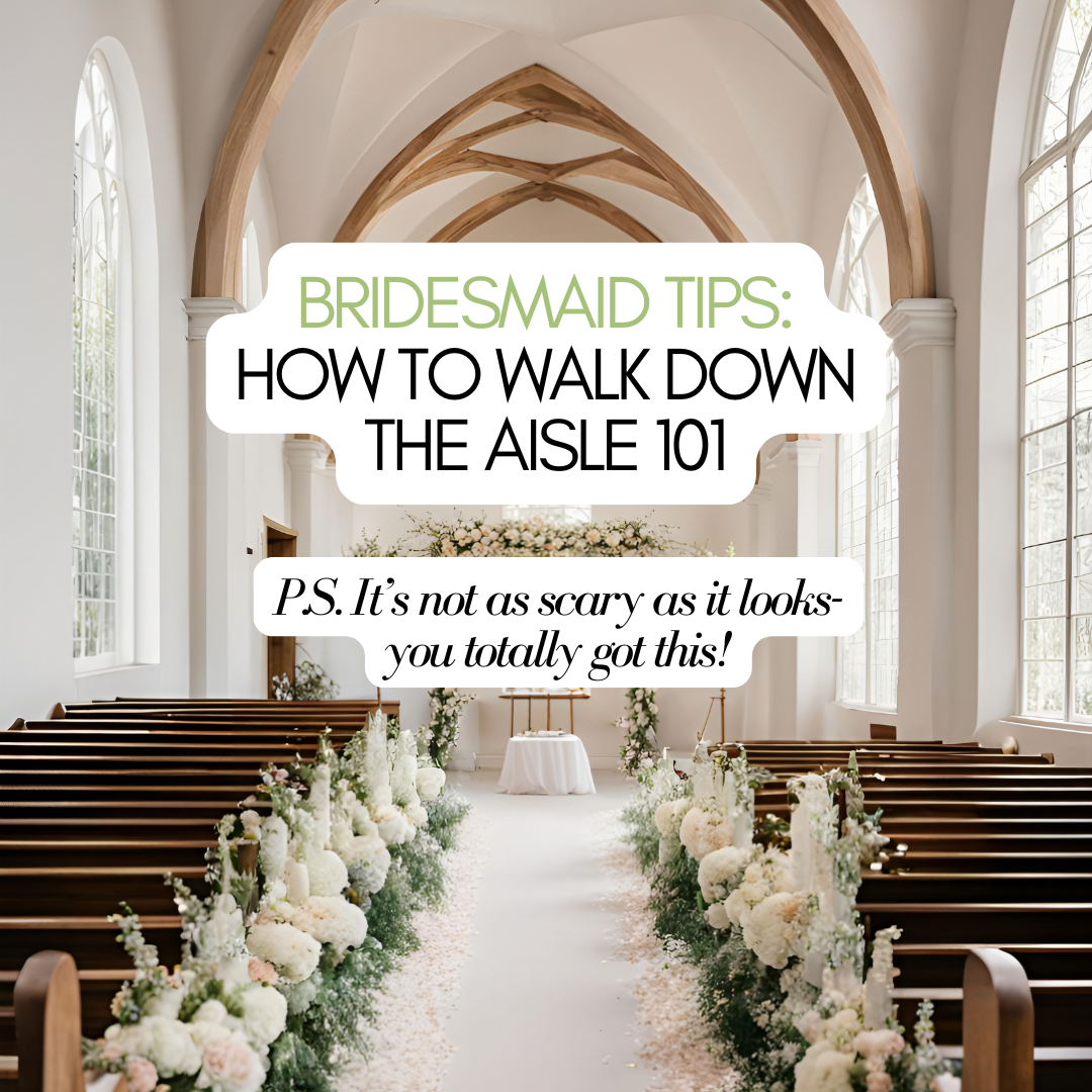 Tips for Bridesmaids Walking Down the Aisle