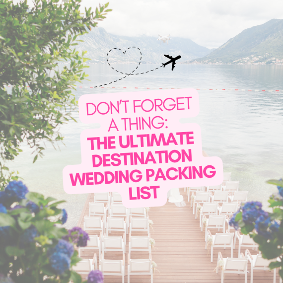 The Ultimate Destination Wedding Packing List (Don’t Forget #17!)