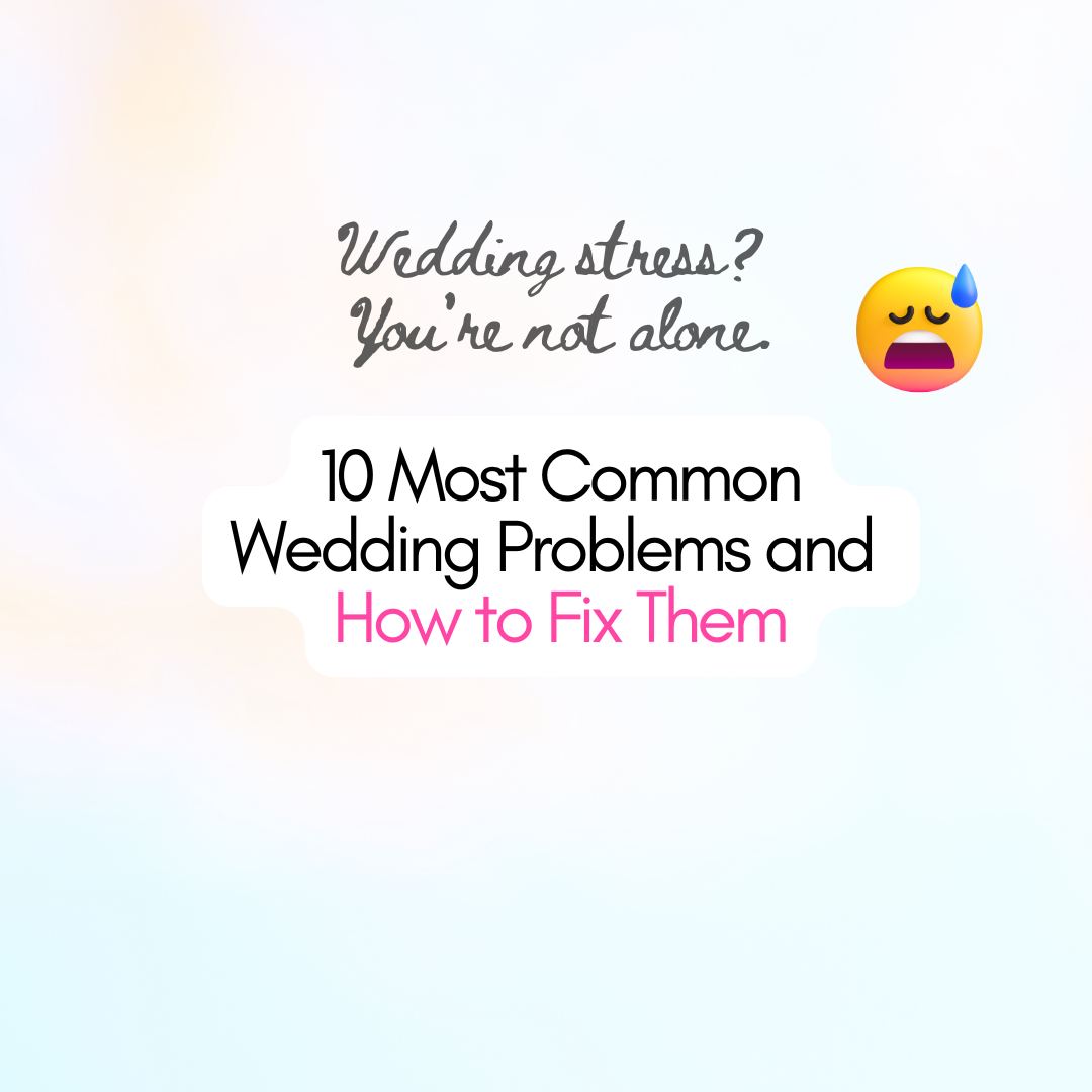 The Most Common Wedding Problems (and How To Solve Them) - Wedport