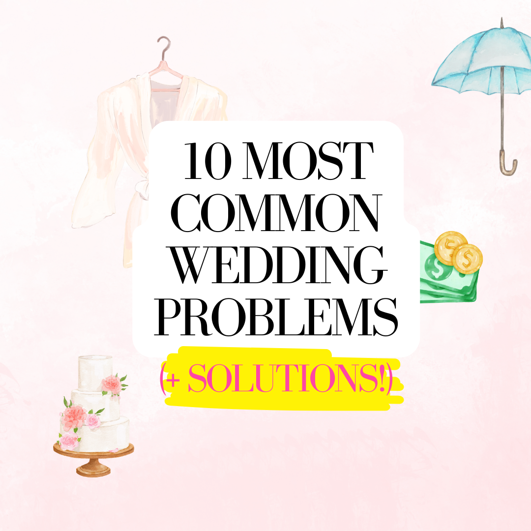10 Most Common Wedding Problems and Solutions That WORK
