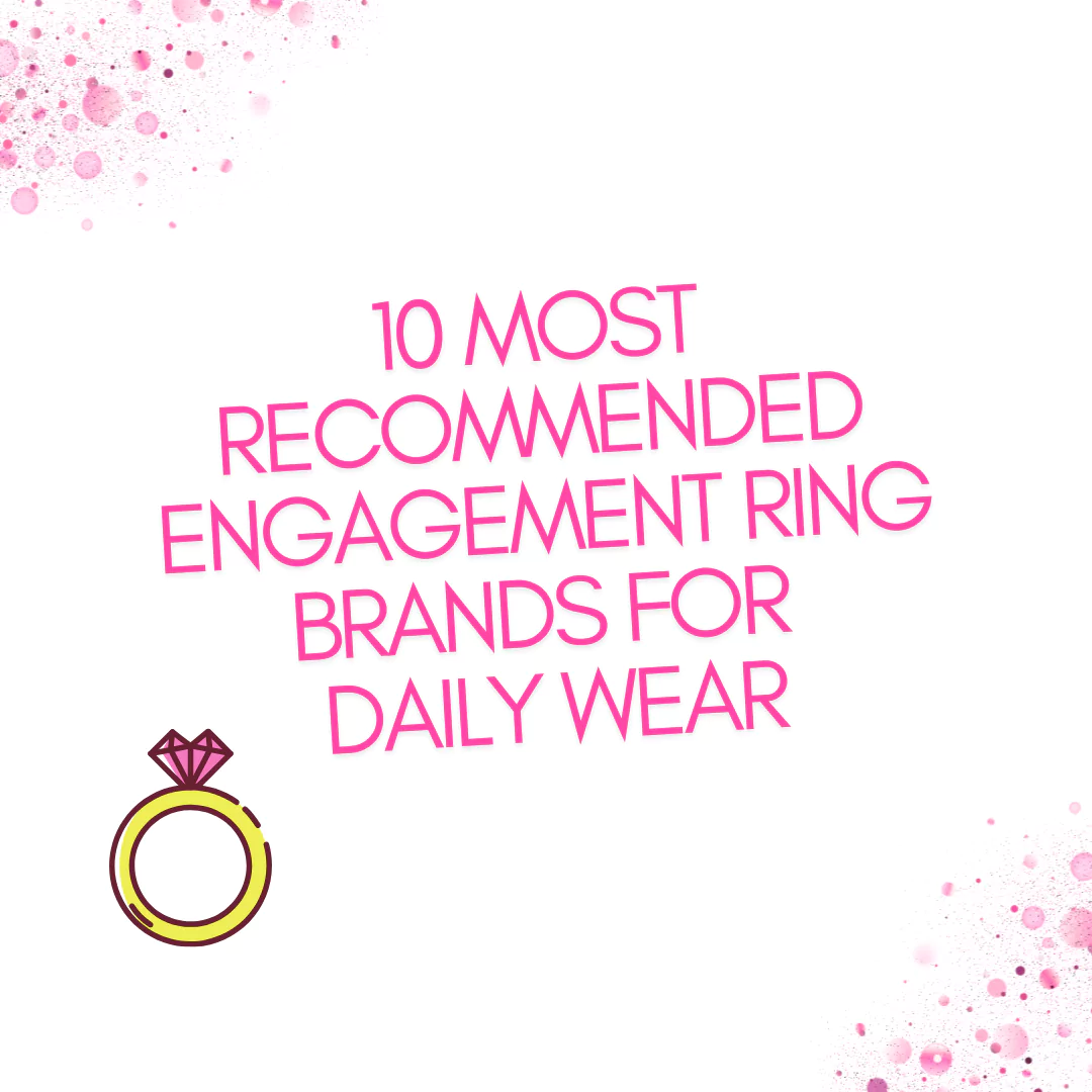 10 Most Recommended Engagement Ring Brands for Everyday Wear - Wedport